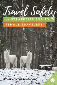 Safe Travel for Women: 12 Strategies to Avoid Risks and Dangers